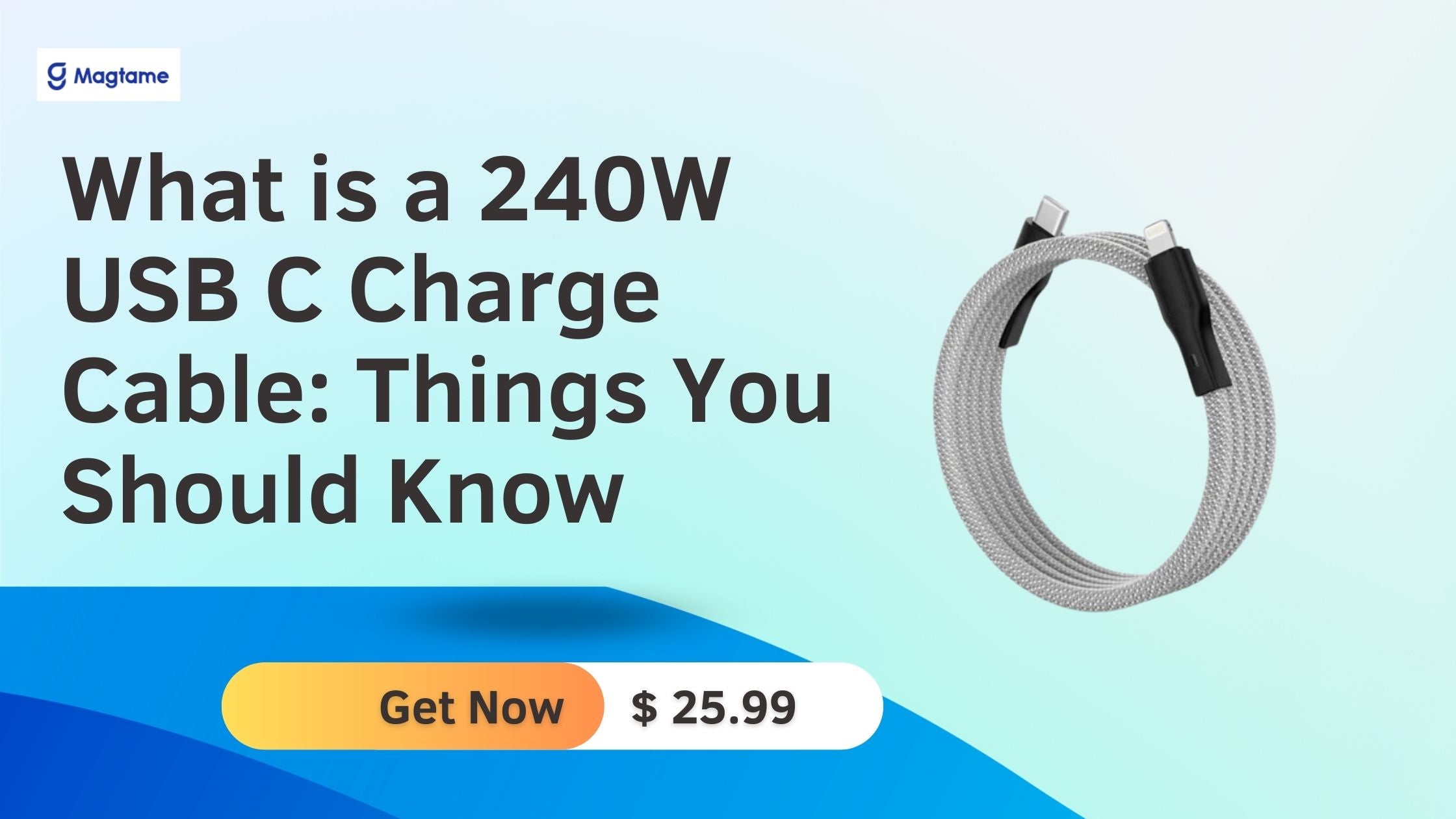 What is a 240W USB C Charge Cable: Things You Should Know – Magtame